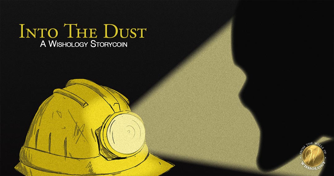 "Into The Dust" | A Wishology Storycoin by Page Wisher